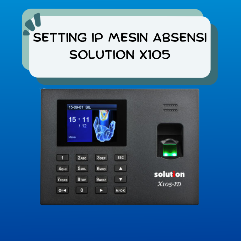 Cara Setting Koneksi Jaringan Fingerprint Solution X609